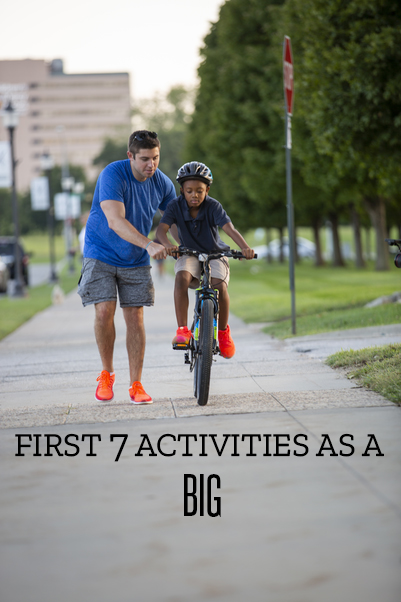 First 7 Activities As a Big - Big Brothers Big Sisters of Eastern ...